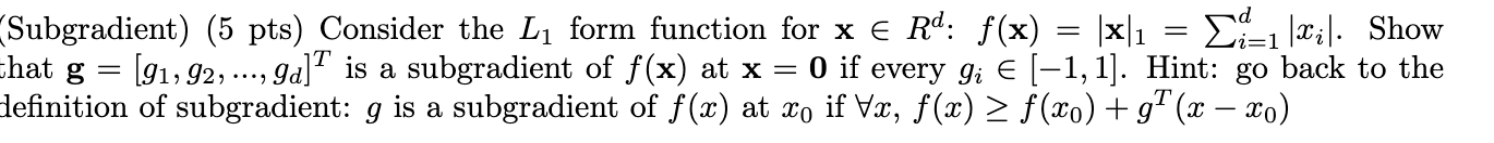 Solved = Chat g (Subgradient) (5 pts) Consider the Lį form | Chegg.com