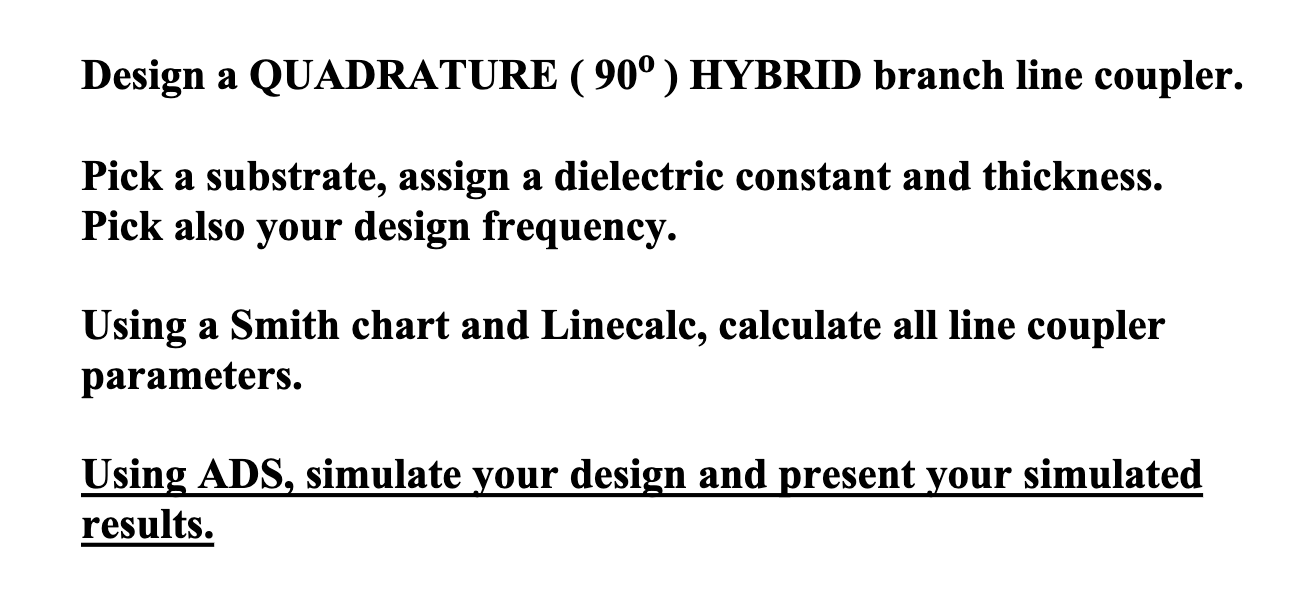 Design a QUADRATURE (90°) HYBRID branch line coupler. | Chegg.com