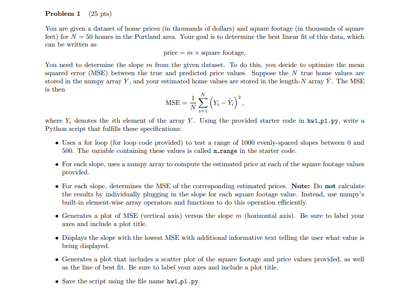 Solved Problem 1 (25 pts) You are given a dataset of home | Chegg.com