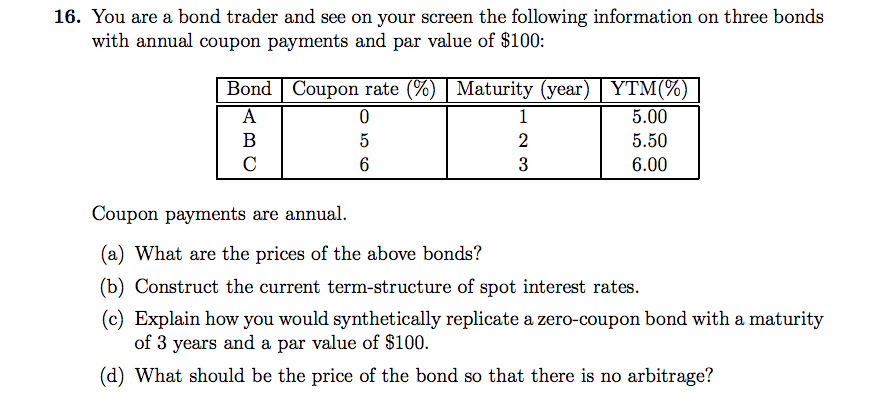 16. You are a bond trader and see on your screen the | Chegg.com