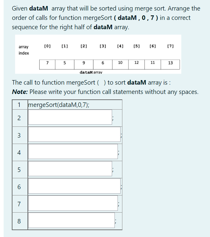 Solved Given dataM array that will be sorted using merge | Chegg.com