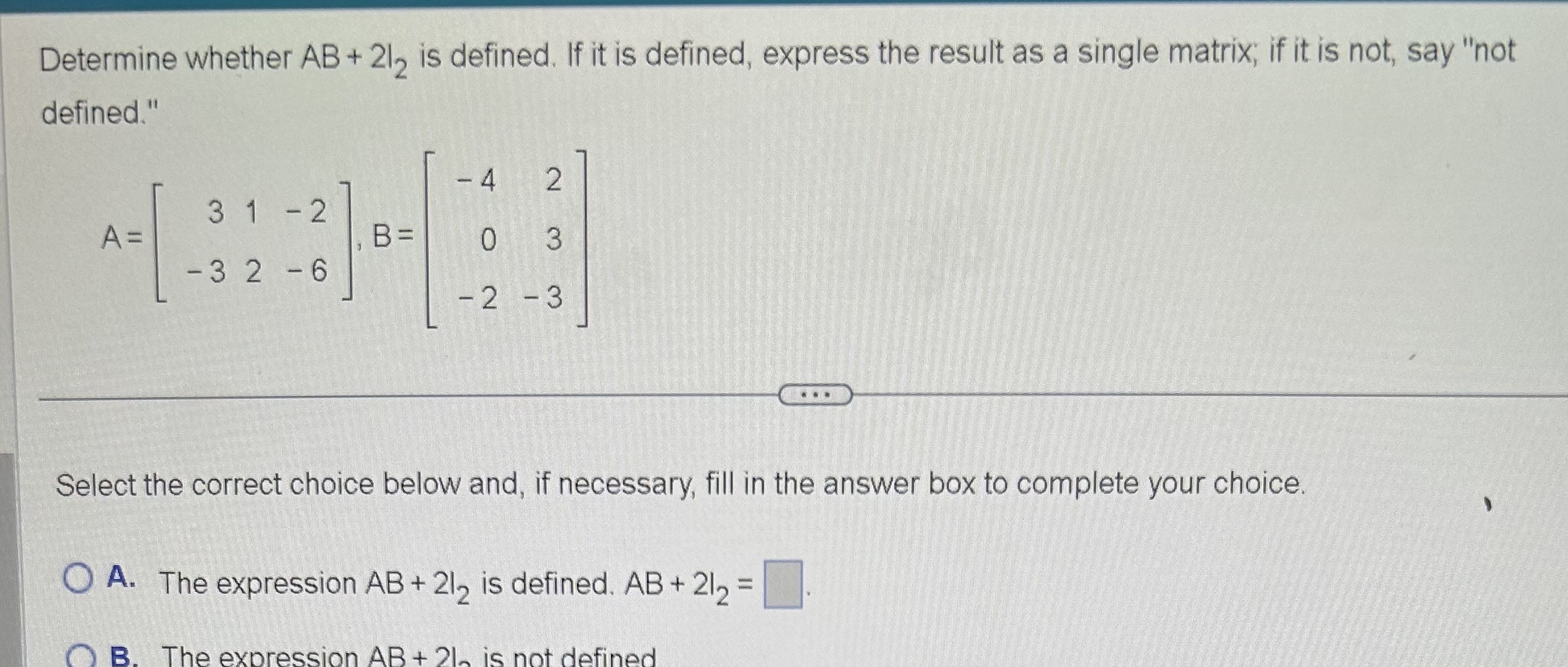 Solved Determine whether AB+2I2 is defined. If it is | Chegg.com