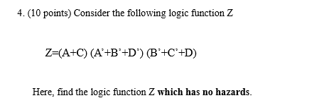 Solved 4. (10 points) Consider the following logic function | Chegg.com