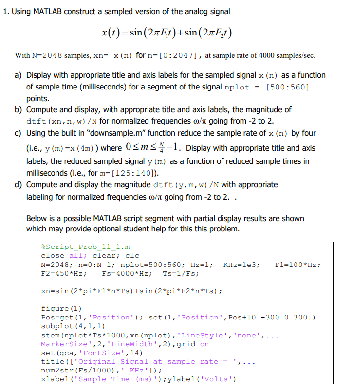 Solved COMPLETE ALL PARTS OF BOTH PROBLEMS!USE MALTAB ONLY! | Chegg.com