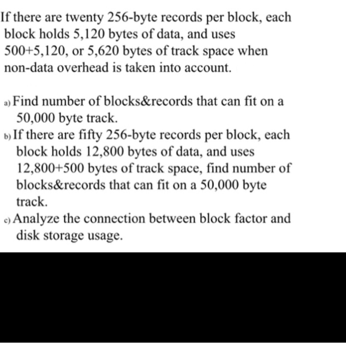 Solved If there are twenty 256-byte records per block, each | Chegg.com