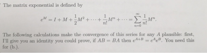 Solved The matrix exponential is defined by The following | Chegg.com