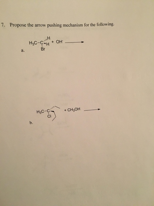 Solved Propose the arrow pushing mechanism for the | Chegg.com