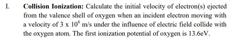 Solved Collision Ionization: Calculate the initial velocity | Chegg.com