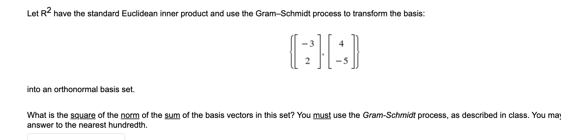 Solved Let R2 have the standard Euclidean inner product and | Chegg.com