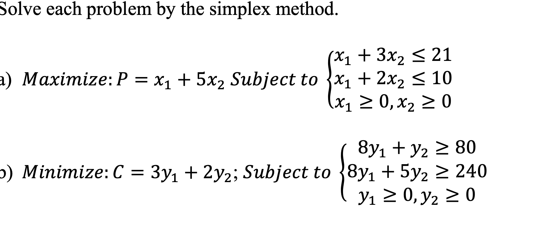 Solved Solve each problem by the simplex method. Maximize: | Chegg.com
