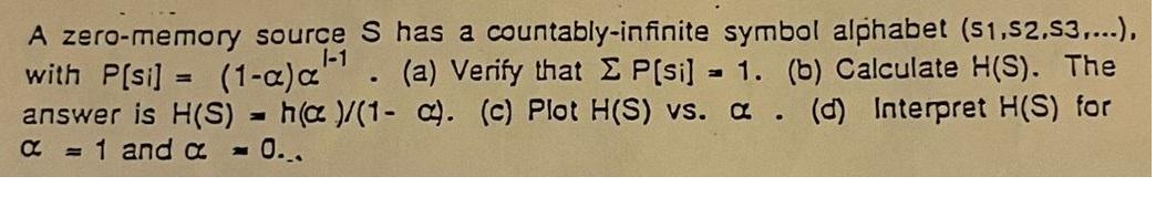 Solved A zero-memory source S has a countably-infinite | Chegg.com