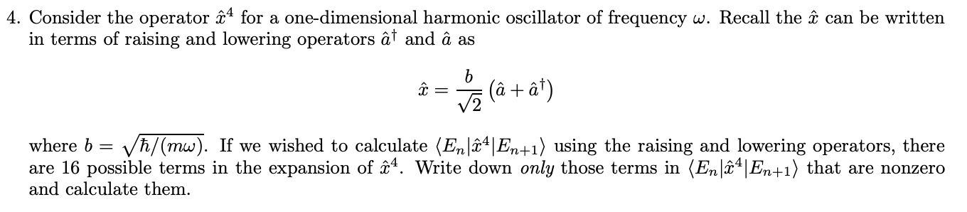 Solved 4. Consider the operator î4 for a one-dimensional | Chegg.com