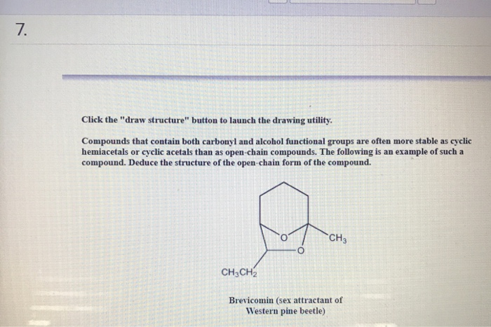 Solved 7. Click the "draw structure" button to launch the | Chegg.com