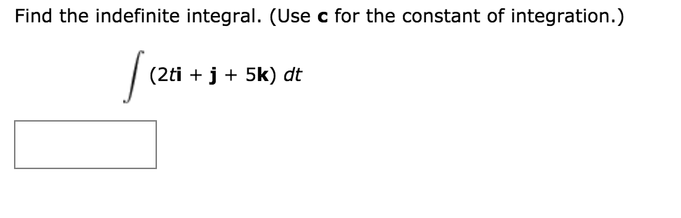 Solved Find the indefinite integral. (Use c for the constant | Chegg.com