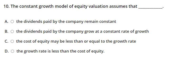 Solved 10. The constant growth model of equity valuation | Chegg.com