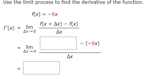Solved Use the limit process to find the derivative of the | Chegg.com