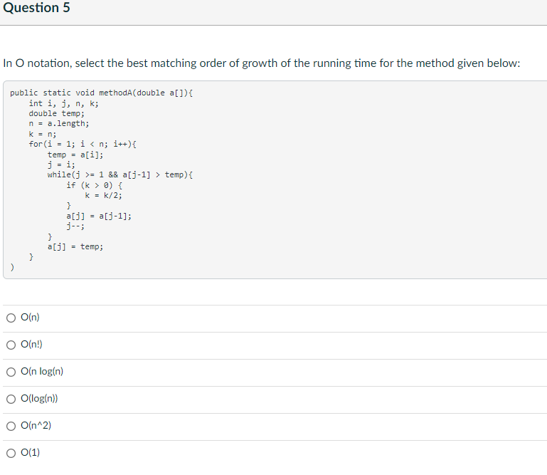 Solved Question 5 In O notation, select the best matching | Chegg.com