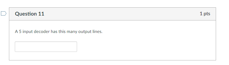 Solved A 5 input decoder has this many output lines. | Chegg.com