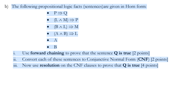 Solved b) The following propositional logic facts (sentences | Chegg.com