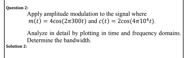 Solved Apply amplitude modulation to the signal where m(t) = | Chegg.com