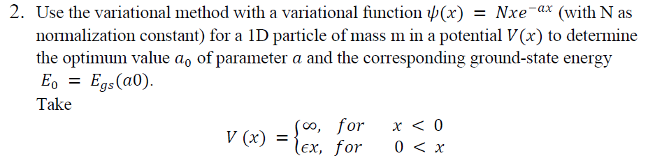Solved 2. Use the variational method with a variational | Chegg.com