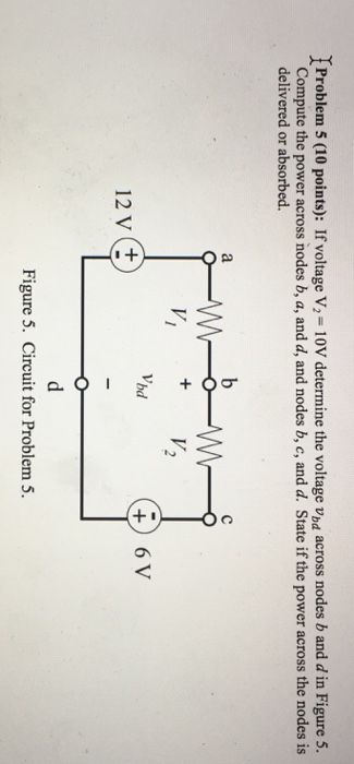 Solved Problem 5 10 Points If Voltage V 10v Determine 7055