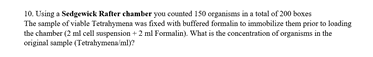 10. Using a Sedgewick Rafter chamber you counted 150 | Chegg.com