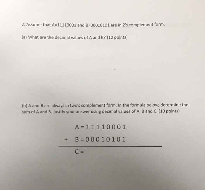 Solved 2. Assume that A-11110001 and B-00010101 are in 2's | Chegg.com