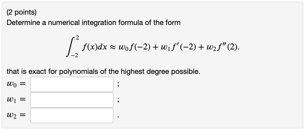 Solved (2 points) Determine a numerical integration formula | Chegg.com
