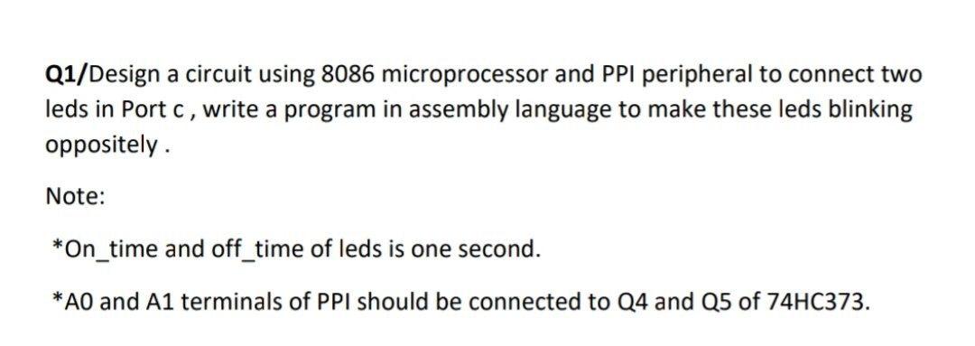 Solved Q1/Design a circuit using 8086 microprocessor and PPI | Chegg.com