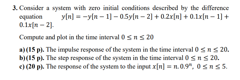 Solved 3. Consider a system with zero initial conditions | Chegg.com