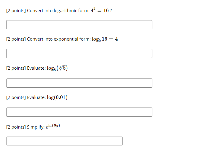 Solved [2 points] Convert into logarithmic form: 42 = 16 ? | Chegg.com