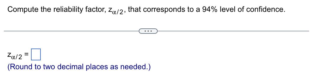 Solved Compute the reliability factor, zα/2, that | Chegg.com