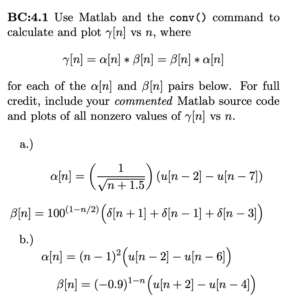 Solved BC:4.1 Use Matlab and the conv() command to calculate | Chegg.com
