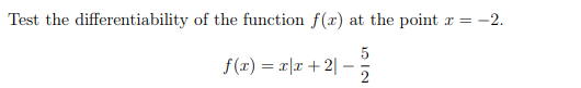 Solved Test the differentiability of the function f (2) at | Chegg.com