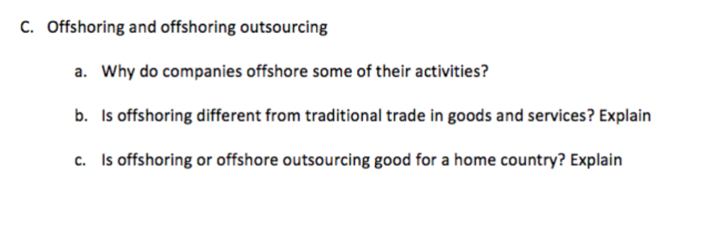 Solved C. Offshoring and offshoring outsourcing Why do | Chegg.com