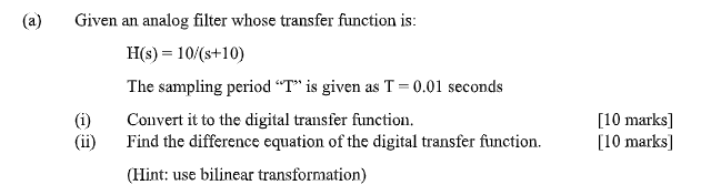 Solved a (a) Given an analog filter whose transfer function | Chegg.com