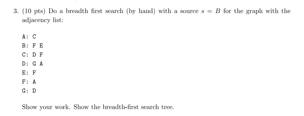 Solved 3. (10 pts) Do a breadth first search (by hand) with | Chegg.com