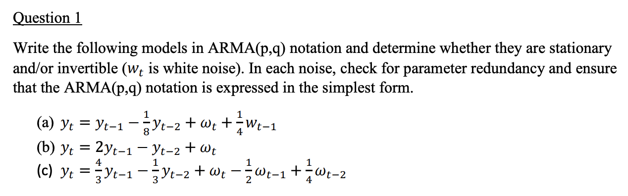Solved Question 1 Write the following models in ARMA(p,q) | Chegg.com