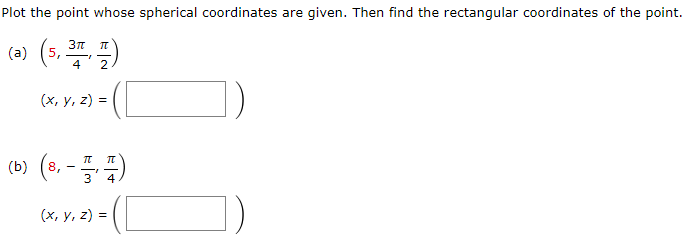 Solved Plot the point whose spherical coordinates are given. | Chegg.com