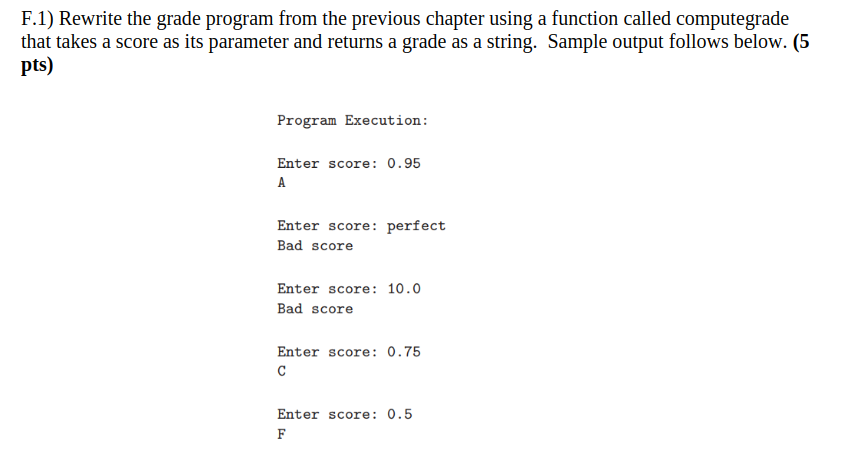 Solved F.1) Rewrite the grade program from the previous | Chegg.com