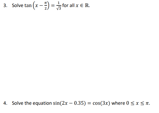 Solved 3. Solve tan(x−2π)=31 for all x∈R. 4. Solve the | Chegg.com