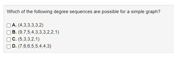 Solved Which of the following degree sequences are possible | Chegg.com