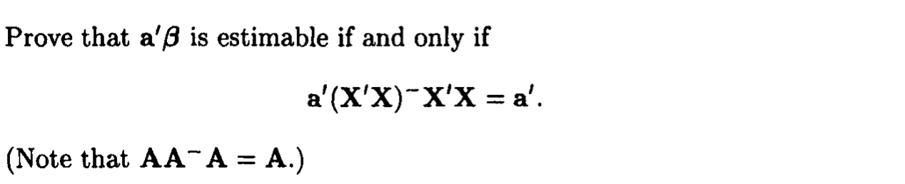 Solved Prove that a′β is estimable if and only if | Chegg.com