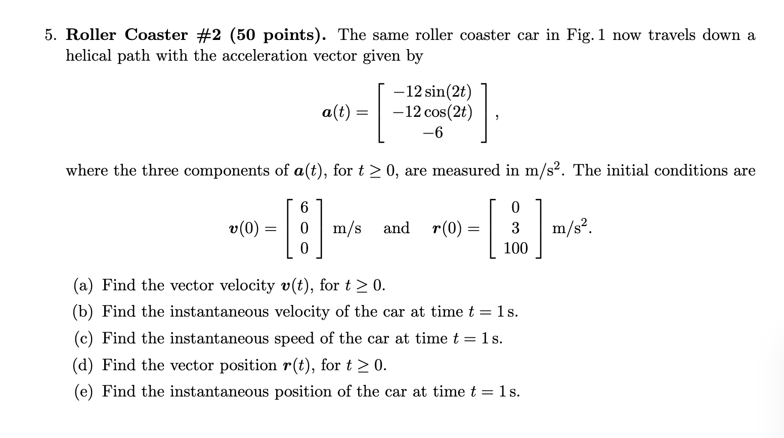 Solved 5. Roller Coaster #2 (50 points). The same roller | Chegg.com