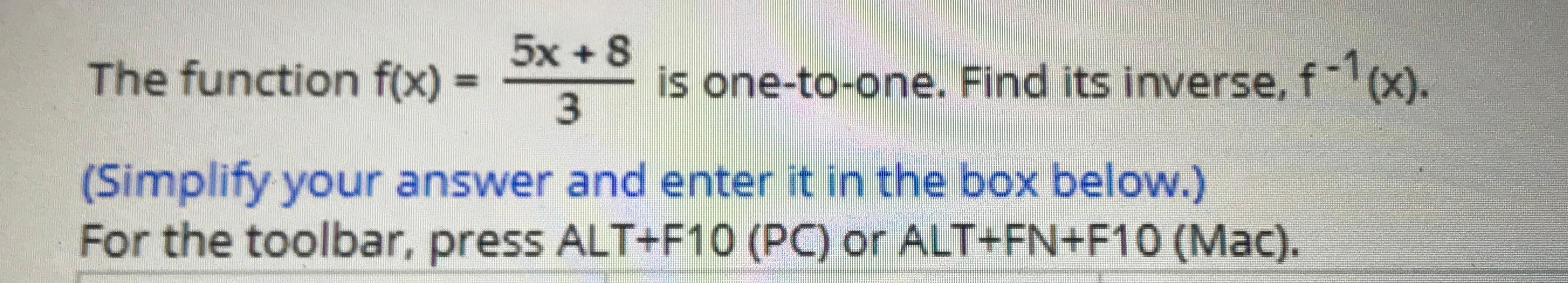 Solved 5x + 8 The function f(x) = 5x+8 is one-to-one. Find | Chegg.com