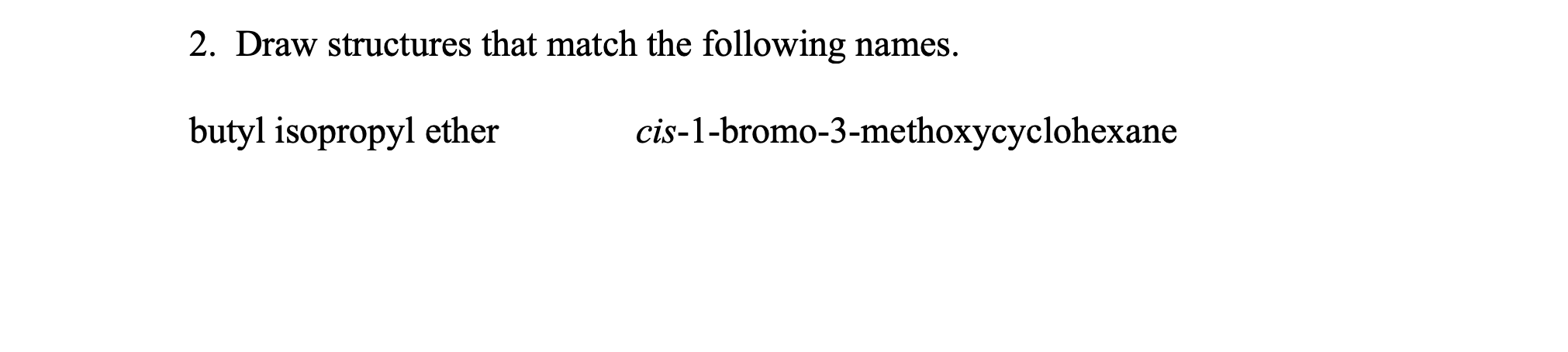 Solved 2. Draw structures that match the following names. | Chegg.com