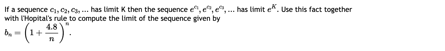 Solved If a sequence c1,c2,c3,dots has limit K then the | Chegg.com Solved If a sequence c1,c2,c3,dots has limit K then the | Chegg.com