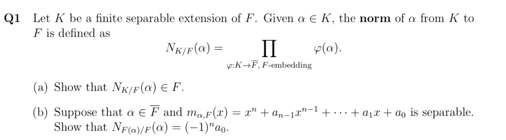 Solved Q1 Let K be a finite separable extension of F. Given | Chegg.com