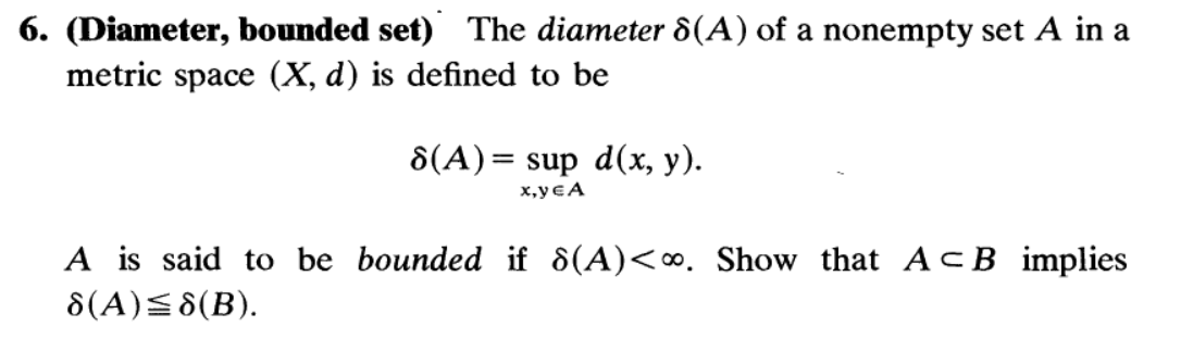 Solved 6. (Diameter, bounded set) The diameter 8(A) of a | Chegg.com